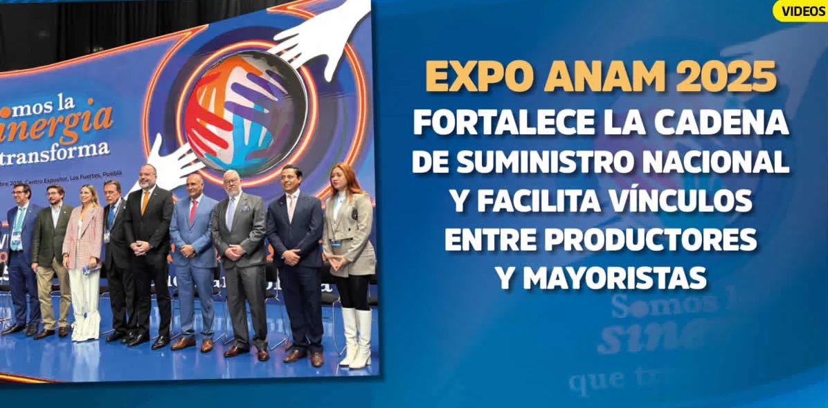 Expo ANAM 2025: Gigantes Abarroteros Se Unen - EDairy News Mexico